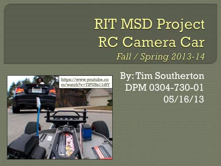 PPT - RIT MSD Project RC Camera Car Fall / Spring 2013-14 PowerPoint ...