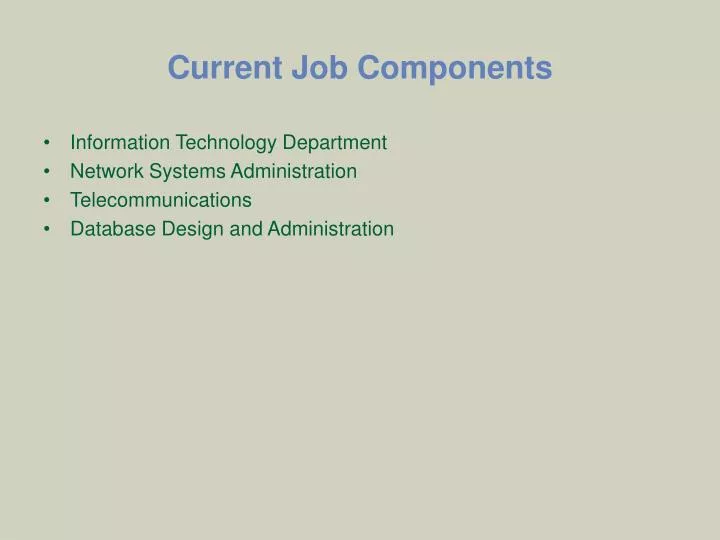 PPT - Current Job Components PowerPoint Presentation, free download ...