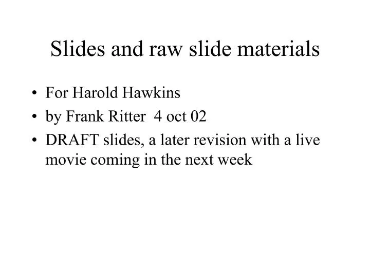 PPT - Slides and raw slide materials PowerPoint Presentation, free ...