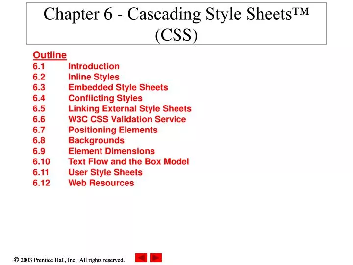 PPT - Chapter 6 - Cascading Style Sheets™ (CSS) PowerPoint Presentation ... PPT - Chapter 6 - Cascading Style Sheets™ (CSS) PowerPoint Presentation ...