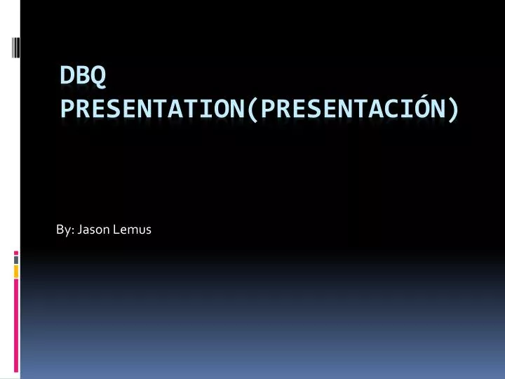 PPT - DBQ Presentation( P resentación) PowerPoint Presentation, free ...