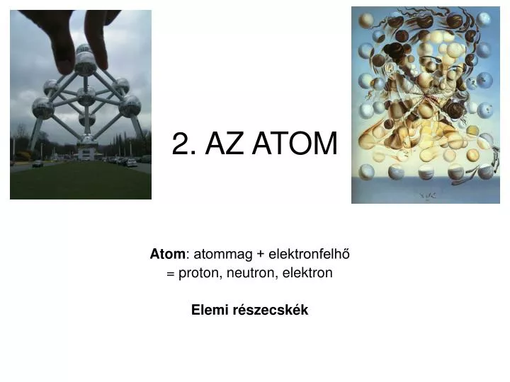 PPT - 2. AZ ATOM PowerPoint Presentation, free download - ID:5680454