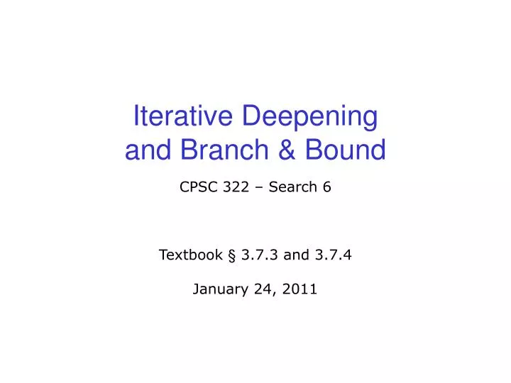 PPT - Iterative Deepening and Branch & Bound PowerPoint Presentation ...