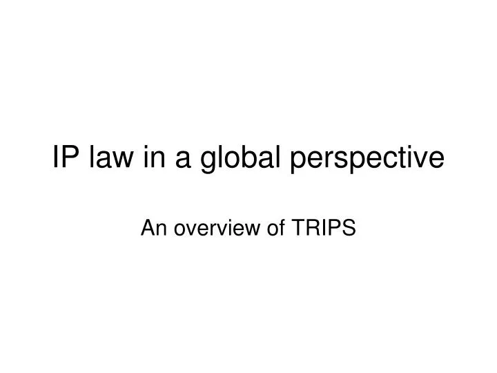 PPT - IP law in a global perspective PowerPoint Presentation, free ...