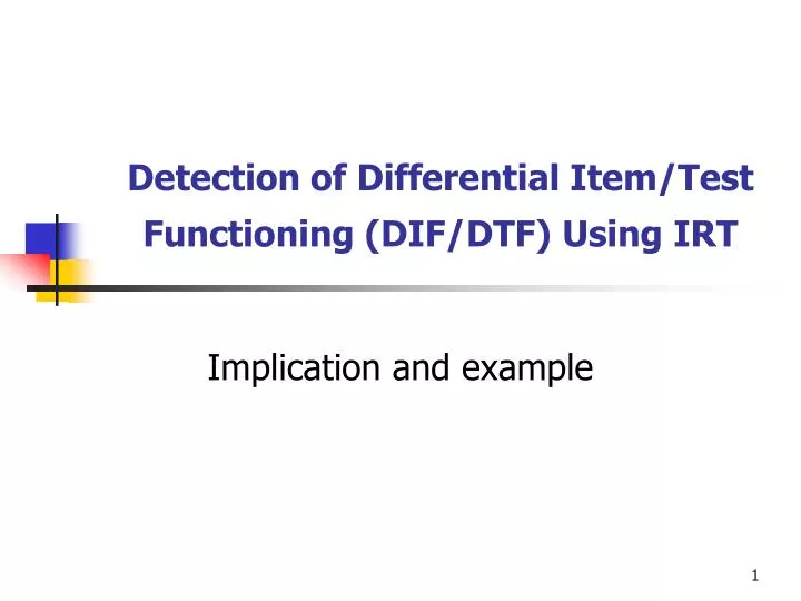 PPT - Detection of Differential Item/Test Functioning (DIF/DTF) Using ...