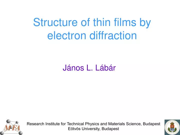 PPT - Structure of thin films by electron diffraction PowerPoint ...