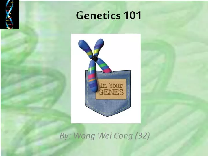 PPT - Genetics 101 PowerPoint Presentation, free download - ID:5682139