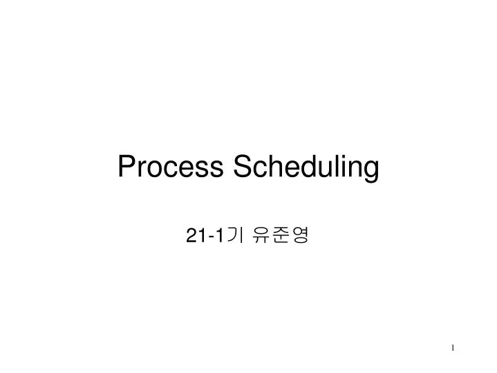 PPT - Process Scheduling PowerPoint Presentation, free download - ID ...