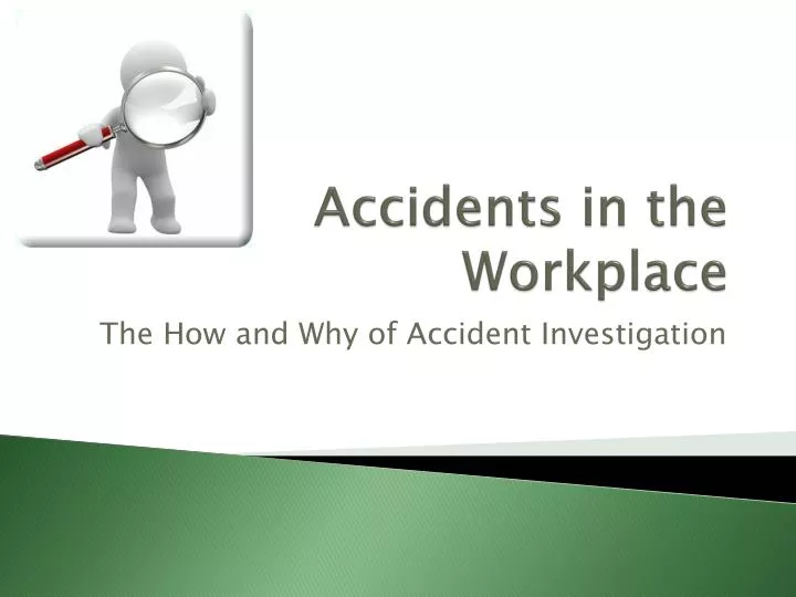 PPT - Accidents in the Workplace PowerPoint Presentation, free download ...