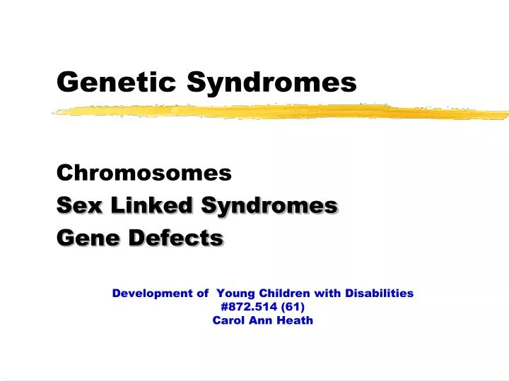 PPT - Genetic Syndromes PowerPoint Presentation, free download - ID:5685107