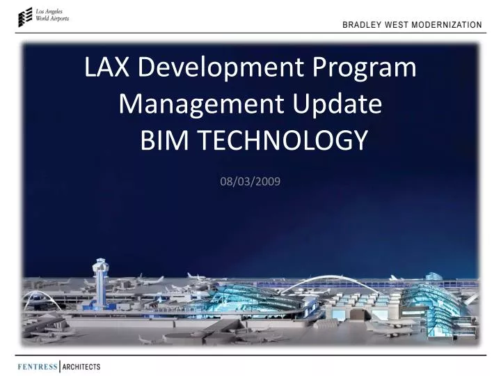 PPT - LAX Development Program Management Update BIM TECHNOLOGY ...