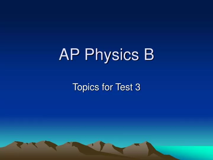 PPT - AP Physics B PowerPoint Presentation, free download - ID:5685444