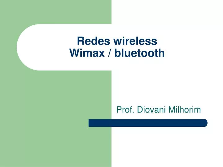 PPT - Redes wireless Wimax / bluetooth PowerPoint Presentation, free ...