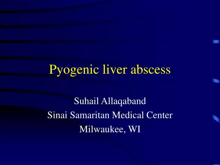 PPT - Pyogenic liver abscess PowerPoint Presentation, free download ...