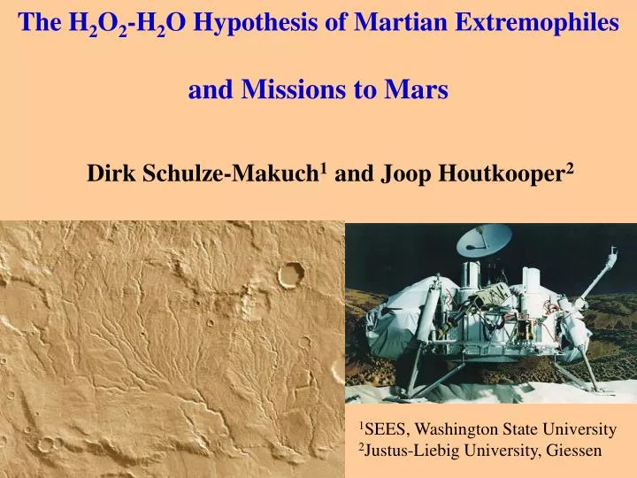 PPT - The H 2 O 2 -H 2 O Hypothesis of Martian Extremophiles and ...
