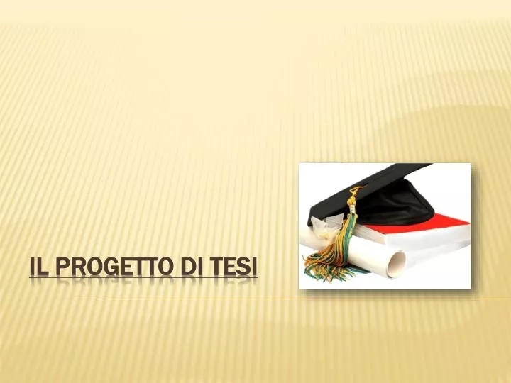 Ppt Il Progetto Di Tesi Powerpoint Presentation Free Download Id