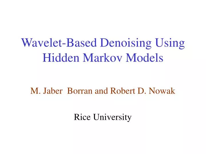 Ppt Wavelet Based Denoising Using Hidden Markov Models Powerpoint Presentation Id5687413