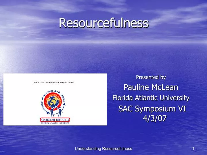 PPT - Resourcefulness PowerPoint Presentation, free download - ID:5689486