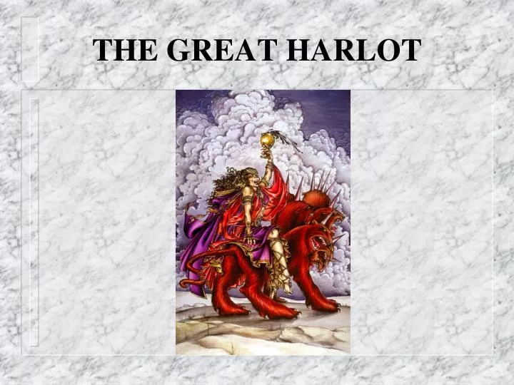PPT - THE GREAT HARLOT PowerPoint Presentation, free download - ID:5689789