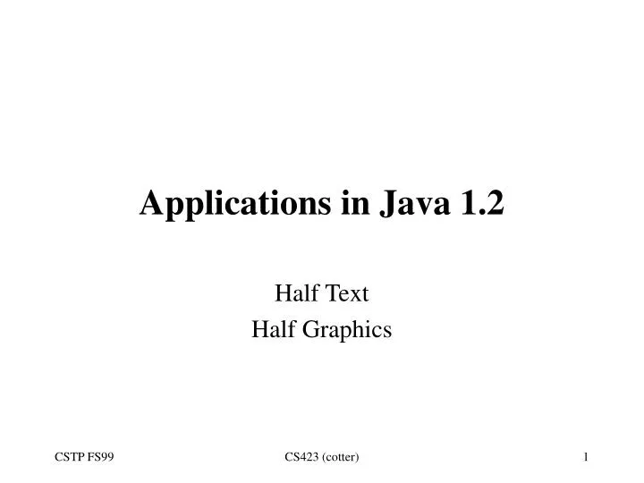 PPT - Applications in Java 1.2 PowerPoint Presentation, free download - ID:5689838