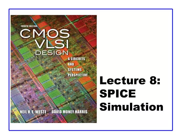 PPT - Lecture 8: SPICE Simulation PowerPoint Presentation, free ...