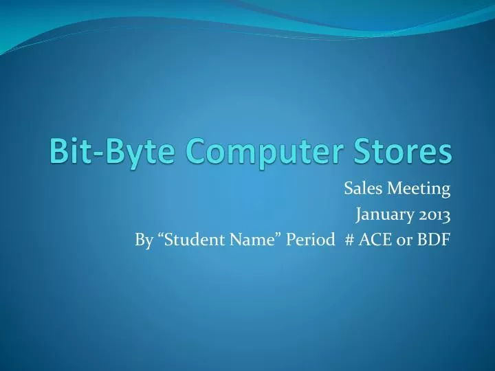 PPT - Bit-Byte Computer Stores PowerPoint Presentation, free download ...