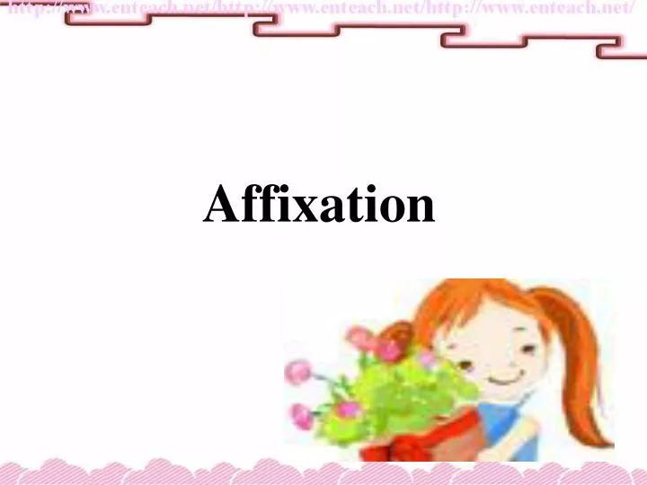 PPT - Affixation PowerPoint Presentation, free download - ID:5690601