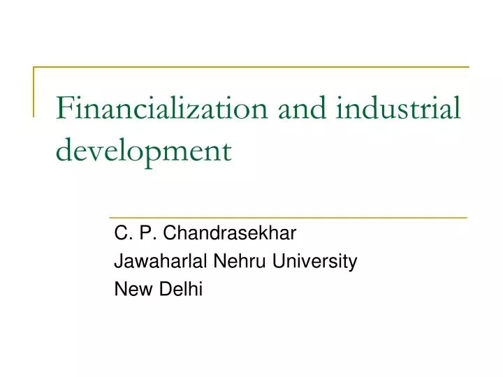 PPT - Financialization and industrial development PowerPoint ...