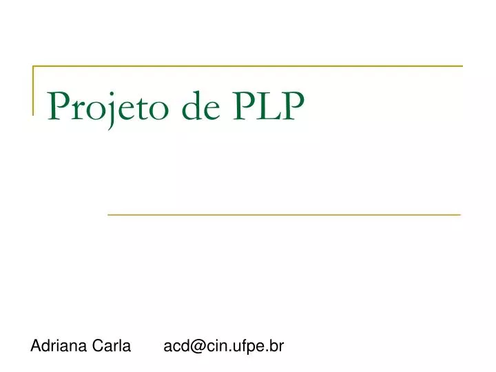 PPT - Projeto de PLP PowerPoint Presentation, free download - ID:5690894