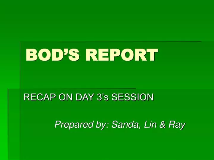 PPT - BOD’S REPORT PowerPoint Presentation, free download - ID:5691300