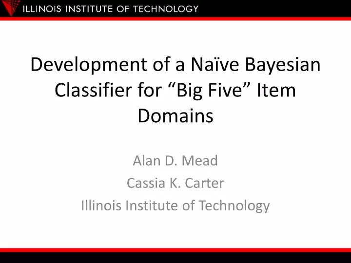 PPT - Development of a Naïve Bayesian Classifier for “Big Five” Item Domains PowerPoint ...