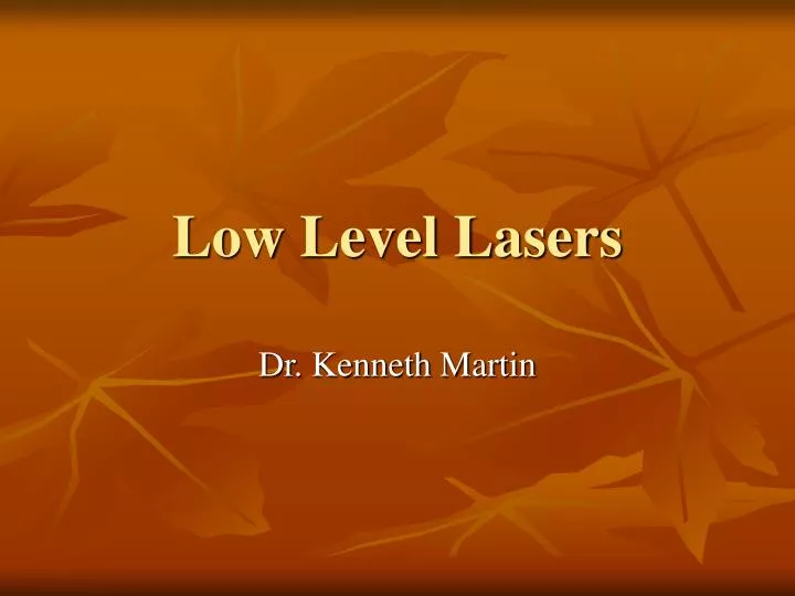 PPT - Low Level Lasers PowerPoint Presentation, free download - ID:5692767