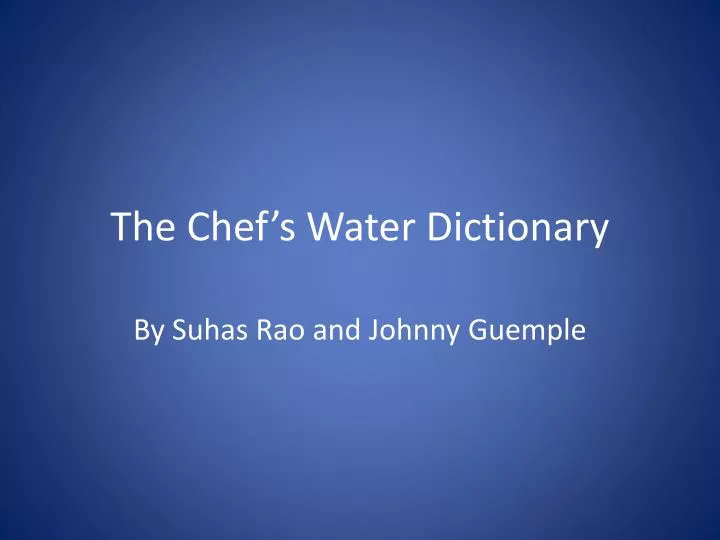 PPT - The Chef’s Water Dictionary PowerPoint Presentation, free ...