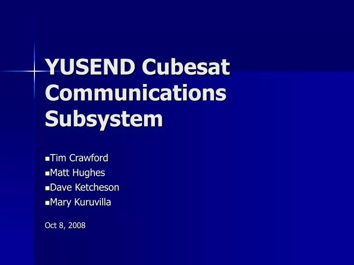 PPT - YUSEND Cubesat Communications Subsystem PowerPoint Presentation ...