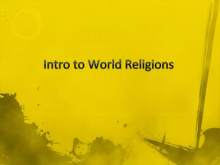 PPT - Intro to World Religions PowerPoint Presentation, free download ...