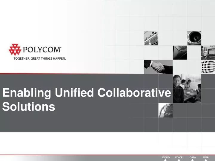 PPT - Enabling Unified Collaborative Solutions PowerPoint Presentation ...