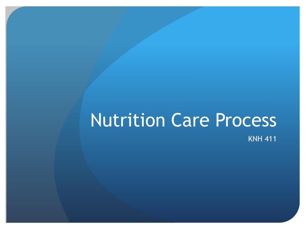 PPT - Nutrition Care Process PowerPoint Presentation, free download ...