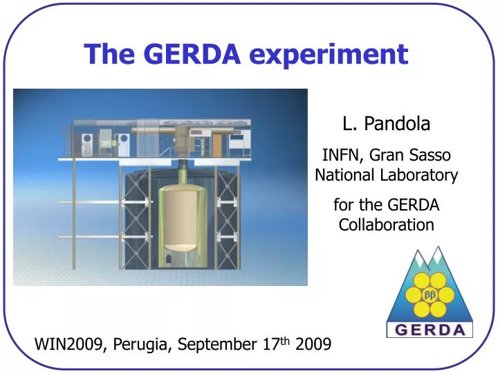 PPT - The GERDA experiment PowerPoint Presentation, free download - ID ...