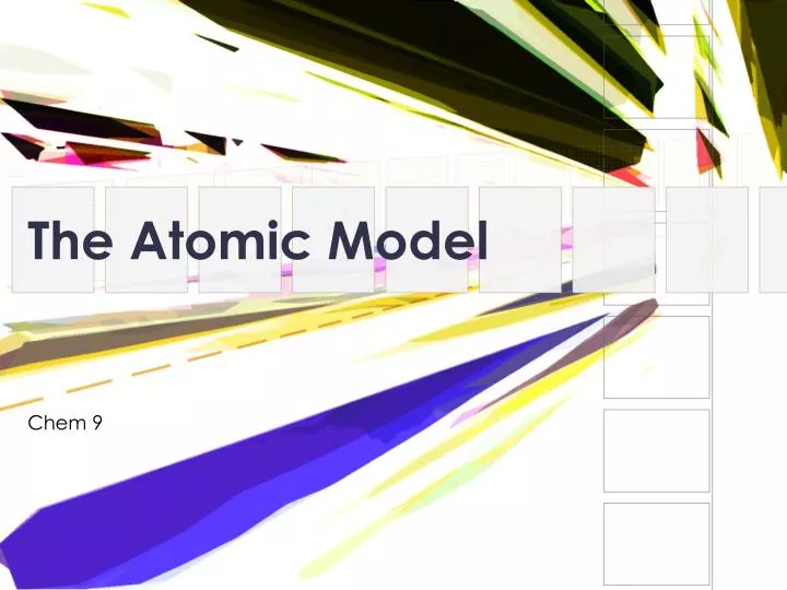 PPT - The Atomic Model PowerPoint Presentation, free download - ID:5699059