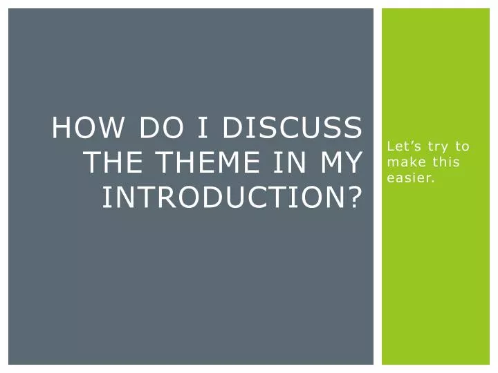 PPT - How do I discuss the theme in my introduction? PowerPoint ...