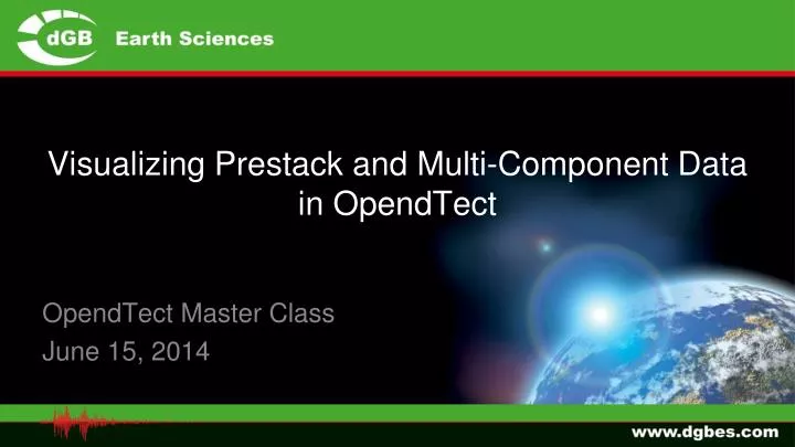 PPT - Visualizing Prestack and Multi-Component Data in OpendTect ...