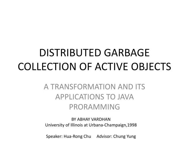 Ppt Distributed Garbage Collection Of Active Objects Powerpoint Presentation Id5699903