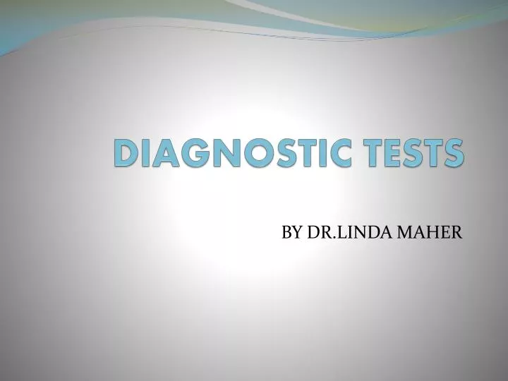 PPT - DIAGNOSTIC TESTS PowerPoint Presentation, free download - ID:5699941