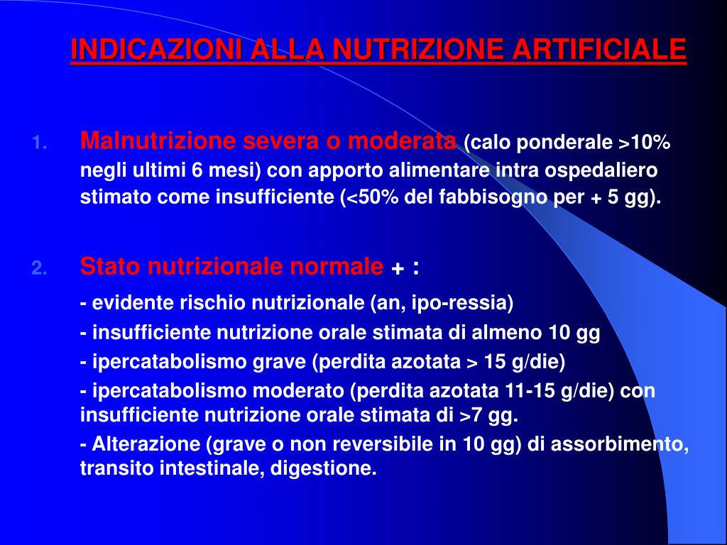 PPT - LA NUTRIZIONE ARTIFICIALE Indicazioni ed aspetti clinico ... PPT - LA NUTRIZIONE ARTIFICIALE Indicazioni ed aspetti clinico ...
