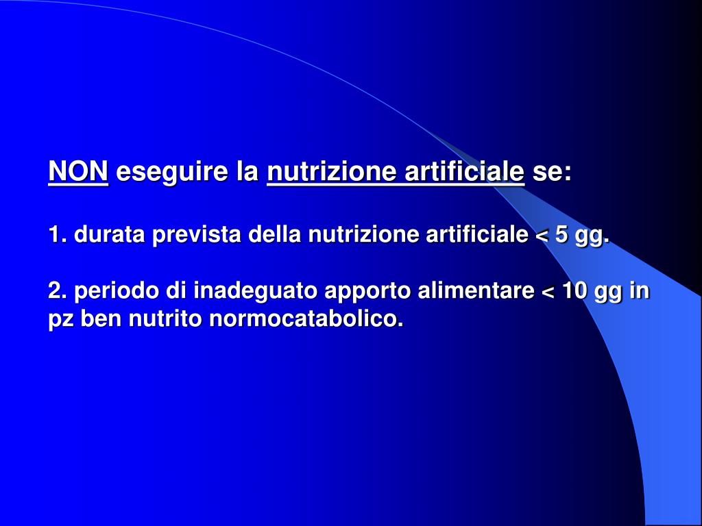 PPT - LA NUTRIZIONE ARTIFICIALE Indicazioni ed aspetti clinico ... PPT - LA NUTRIZIONE ARTIFICIALE Indicazioni ed aspetti clinico ...