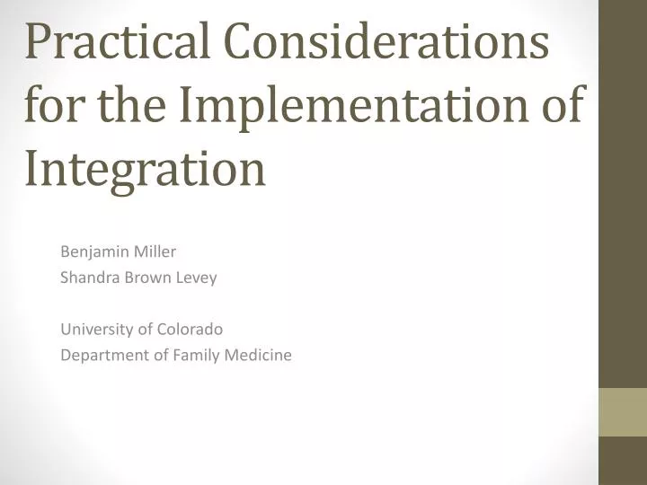 PPT - Practical Considerations for the Implementation of Integration ...