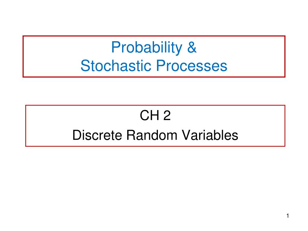PPT - Probability & Stochastic Processes PowerPoint Presentation - ID ... PPT - Probability & Stochastic Processes PowerPoint Presentation - ID ...