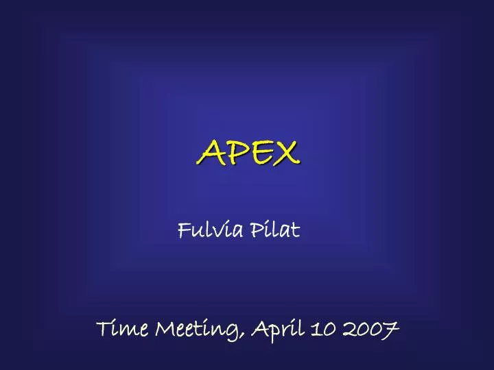PPT - APEX PowerPoint Presentation, free download - ID:5701282