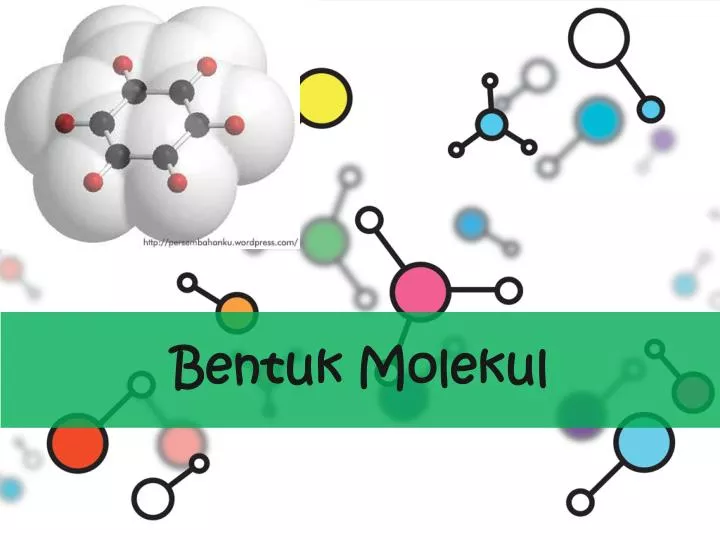 PPT - Bentuk Molekul PowerPoint Presentation, free download - ID:5701471