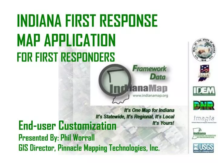 PPT - INDIANA FIRST RESPONSE MAP APPLICATION FOR FIRST RESPONDERS ...